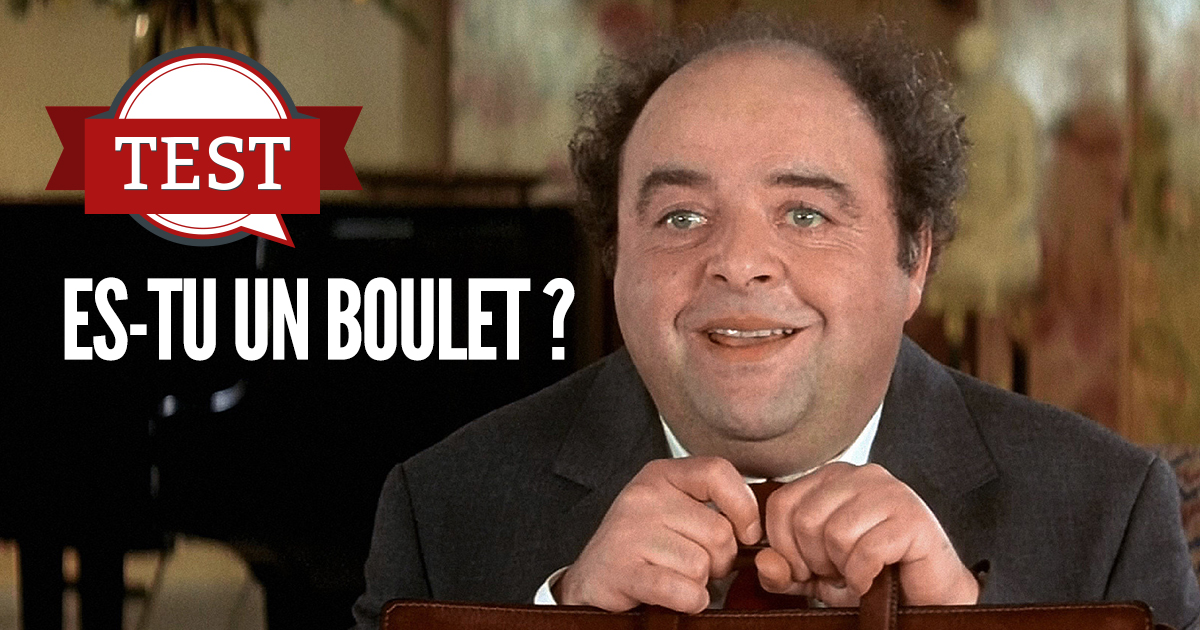 Es-tu un boulet