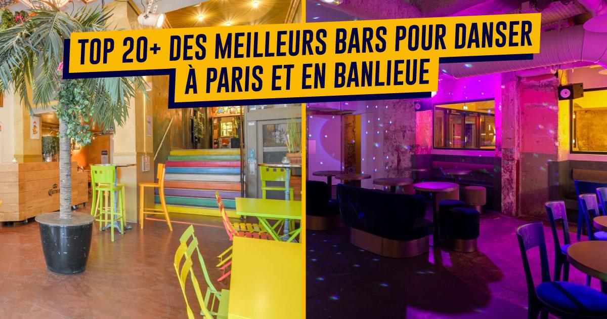Top 20 des meilleurs bars pour danser à Paris et en banlieue, histoire ...