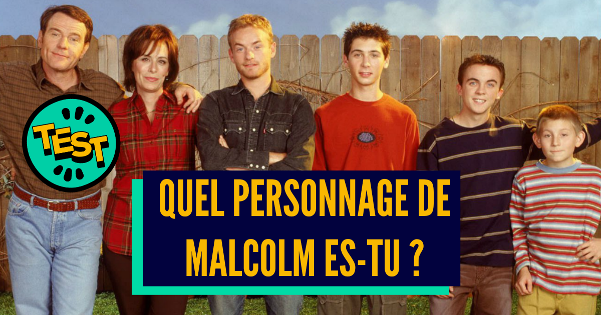 Quel personnage de Malcolm es-tu