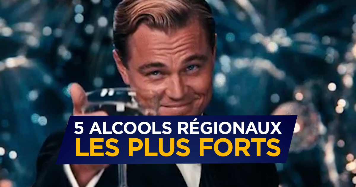 5 alcools régionaux les plus forts