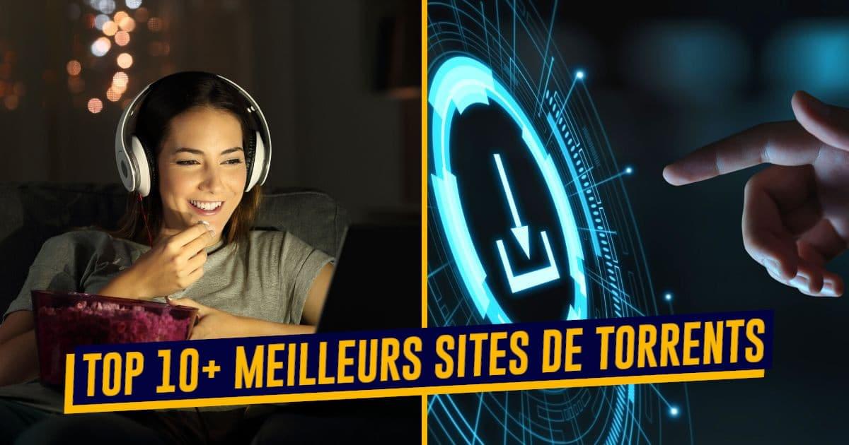 Top 10+ des meilleurs sites de Torrents 2023