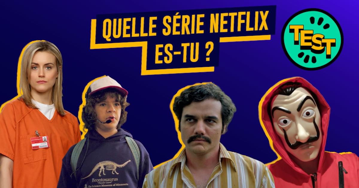 Quelle série Netflix es-tu