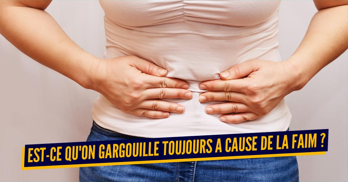 Top 10 des questions qu’on se pose sur les gargouillis, y-a-t-il un monstre caché là dedans