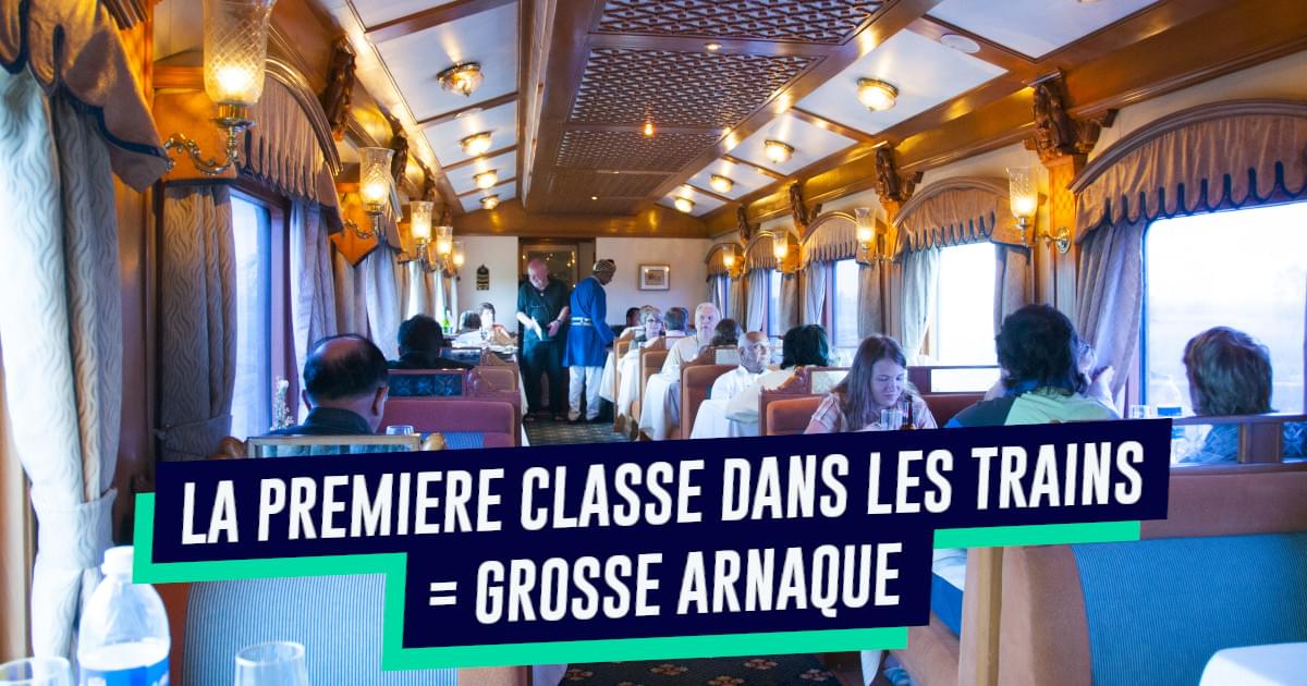 Top 10 des raisons de toujours voyager en seconde classe, la première c ...