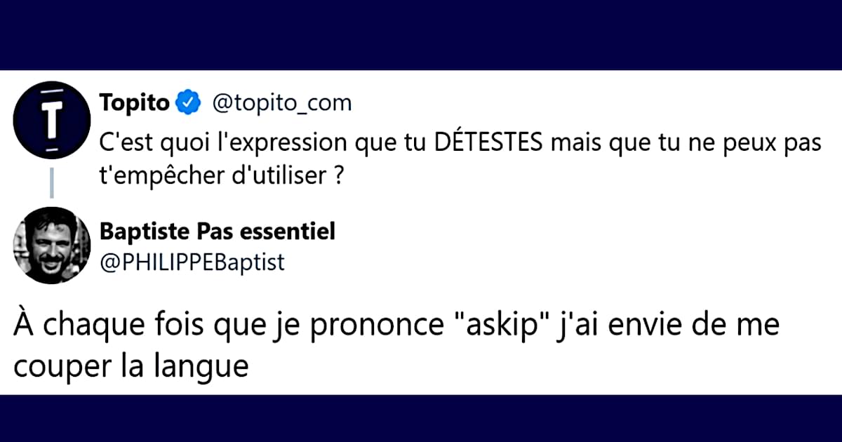 Top 19 des expressions que l’on déteste mais qu’on utilise quand même