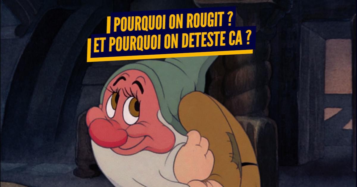 Pourquoi est-ce qu’on rougit