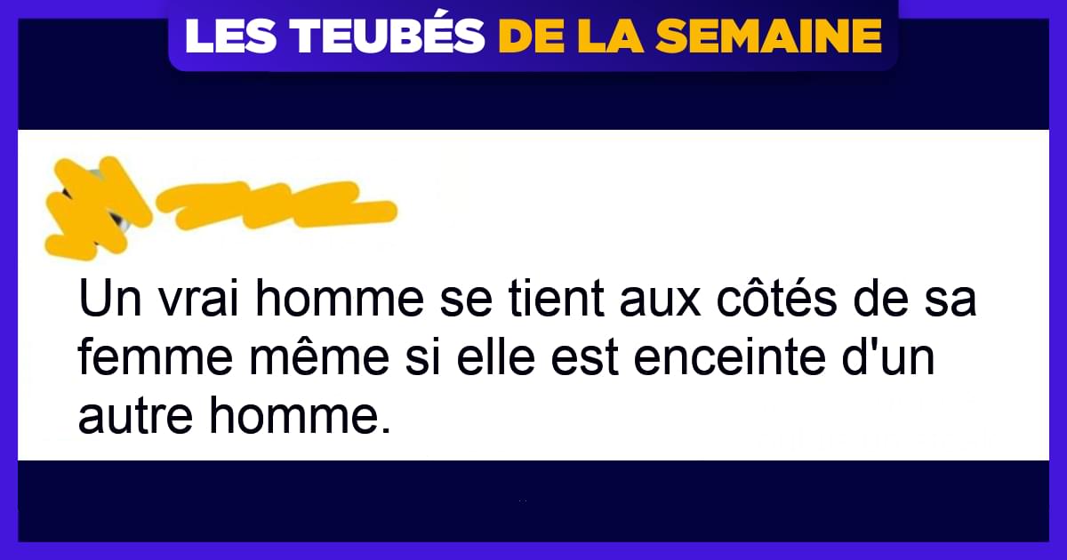 Top 10 des gens les plus teubés de la semaine, épisode 170