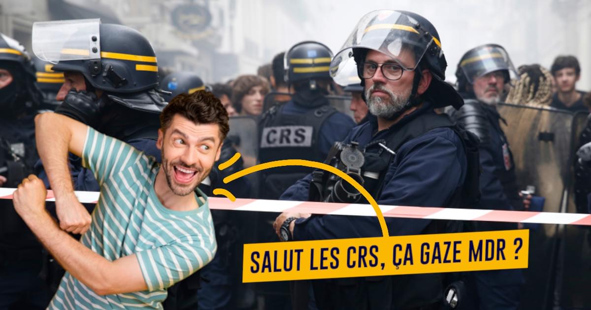 Top 22 trucs à ne pas dire à un CRS qui vous interpelle dans la rue, si ...