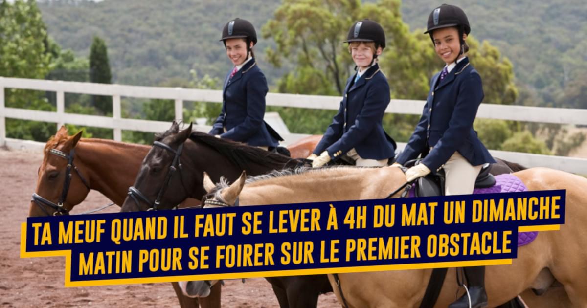 Top 10 des raisons de ne jamais sortir avec une cavalière, l’erreur à ...